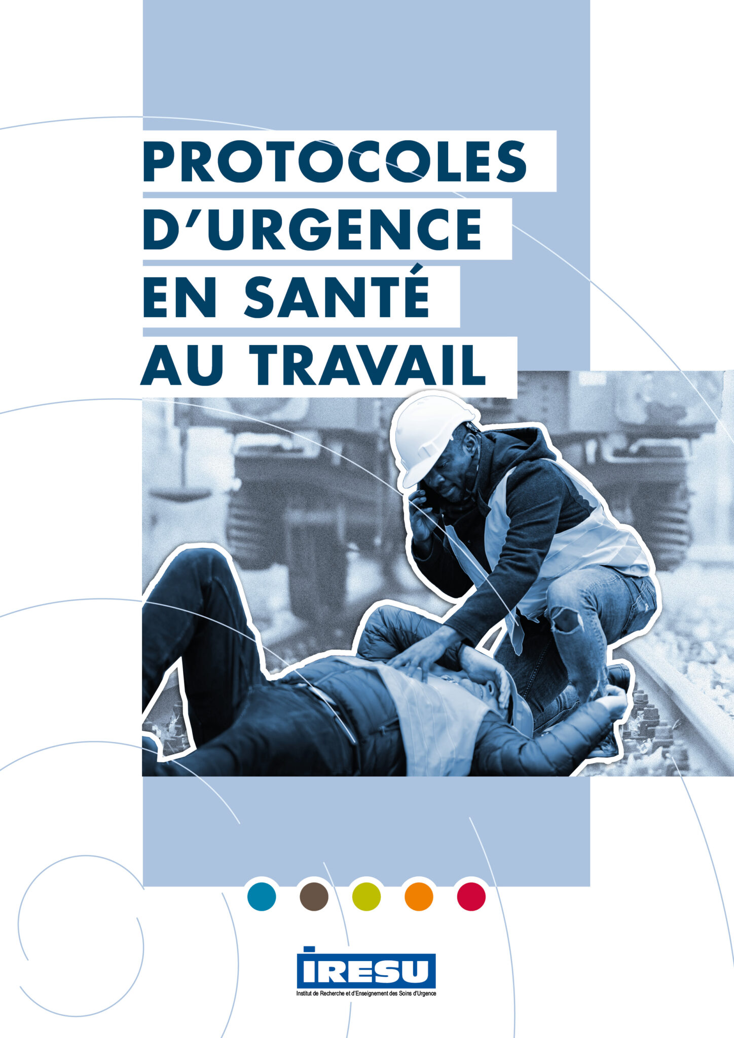 Protocoles d'urgence en santé au travail - IRESU